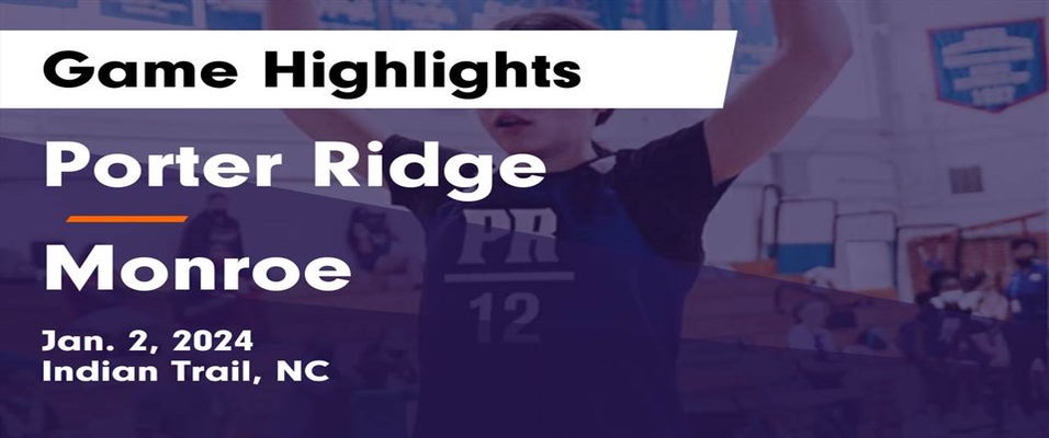 Monroe vs Porter Ridge | Girls Basketball | 1/2