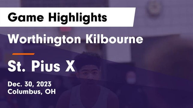 Basketball Game Recap: St. Pius X Panthers vs. Worthington Kilbourne Wolves