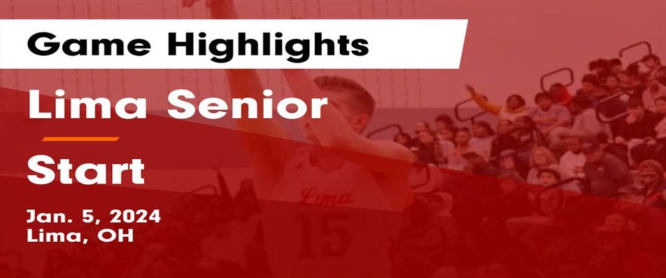 Start vs Lima Senior | Basketball | 1/5