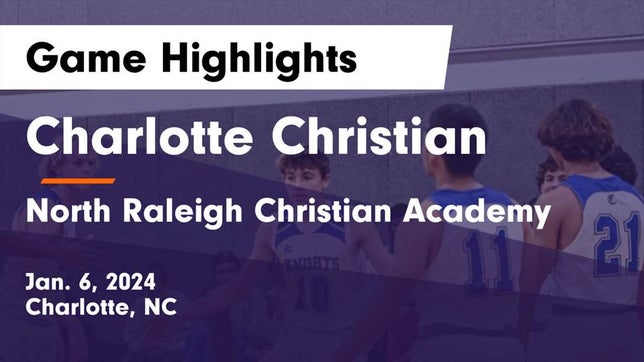 Basketball Game Recap: North Raleigh Christian Academy Knights vs. Charlotte Christian Knights