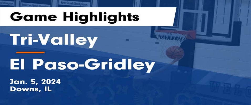 El Paso-Gridley vs Tri-Valley | Basketball | 1/5