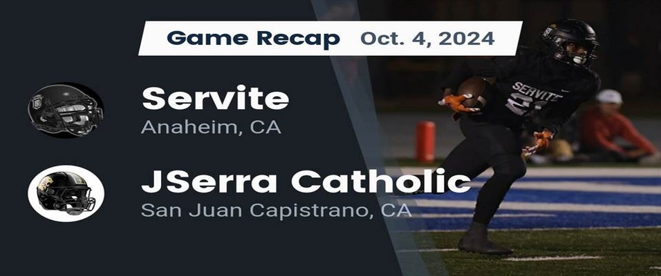 Servite vs JSerra Catholic | Football | 10/4