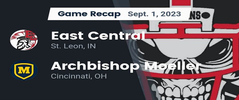 Archbishop Moeller vs East Central | Football | 9/1/2023