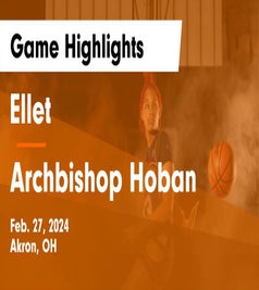 Ellet vs Archbishop Hoban | Girls Basketball | 2/27