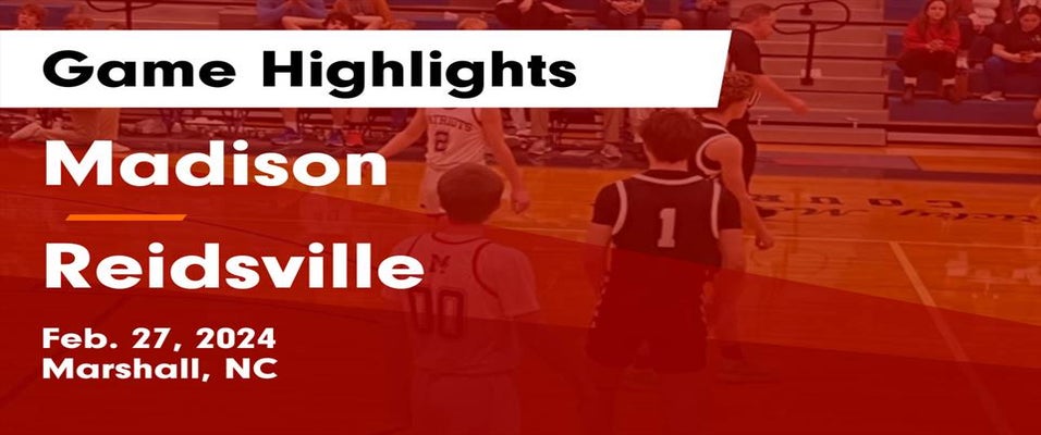 Madison vs Reidsville | Basketball | 2/27