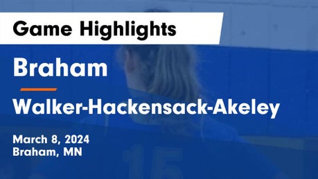 Walker-Hackensack-Akeley vs Braham | Girls Basketball | 3/8