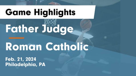 Father Judge vs Roman Catholic | Basketball | 2/22