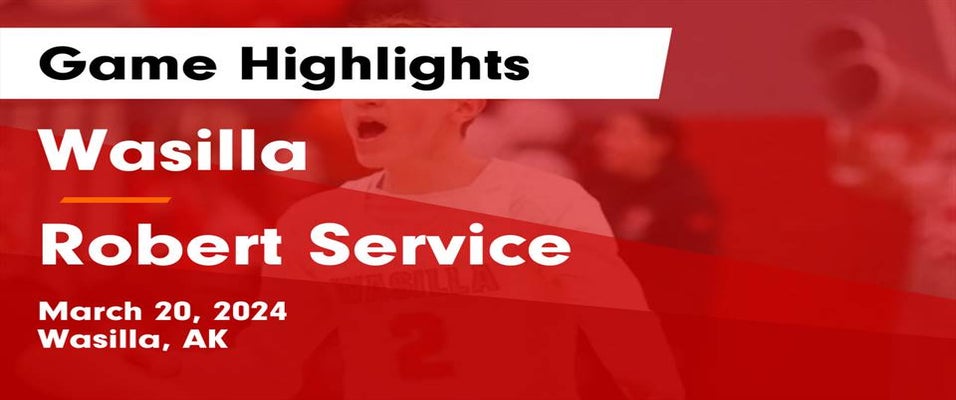 Wasilla vs Service | Basketball | 3/20