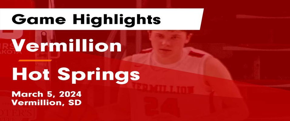 Vermillion vs Hot Springs | Basketball | 3/5