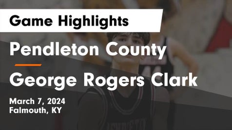Pendleton County vs George Rogers Clark | Basketball | 3/7