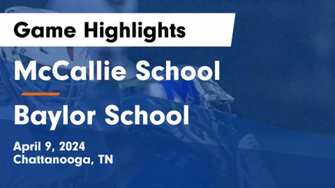 Baylor vs McCallie | Lacrosse | 4/9