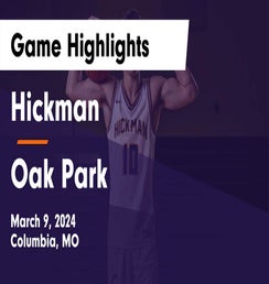 Oak Park vs Hickman | Basketball | 3/9