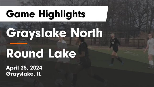 Soccer Game Recap: Grayslake North vs. Round Lake